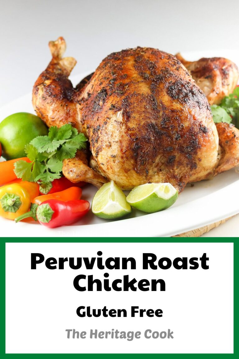 Peruvian Roast Chicken (Gluten-Free) • The Heritage Cook
