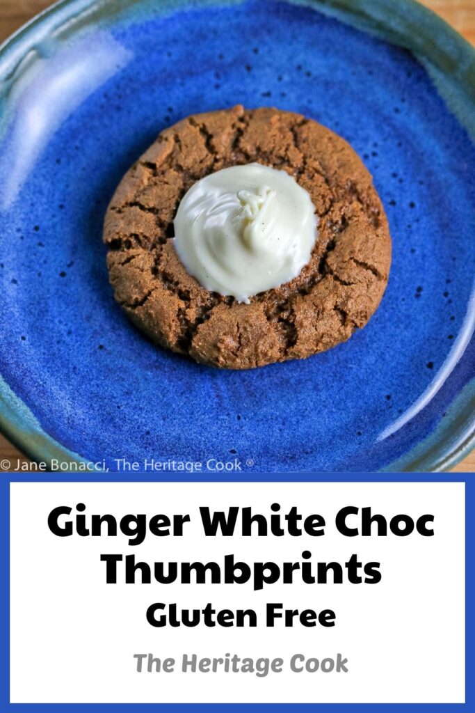 Ginger White Chocolate Thumbprint Cookies (Gluten Free) • The Heritage ...