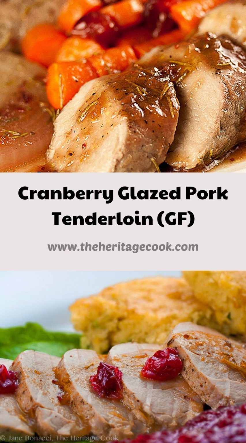 Cranberry Glazed Pork Tenderloin (Gluten Free) • The Heritage Cook